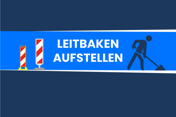 Leitbaken richtig aufstellen: Abmessungen, Abstand & mehr [RSA 21 & ASR A5.2 22] – stvo2Go