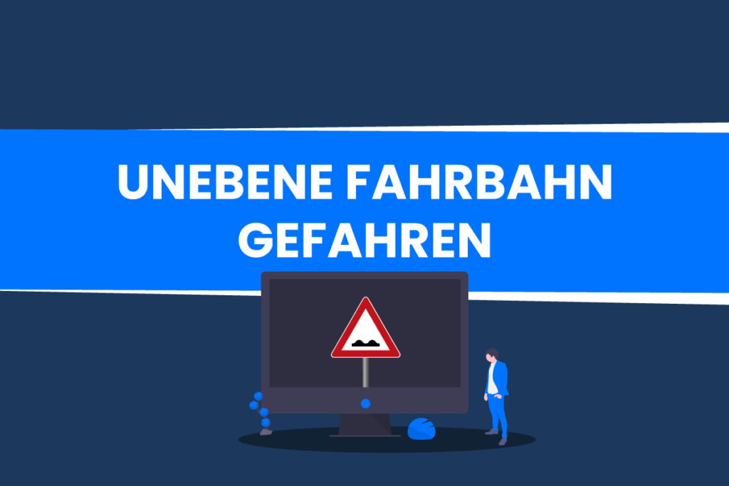 6 Gefahren, die vom Verkehrszeichen “Unebene Fahrbahn” ausgehen – stvo2Go